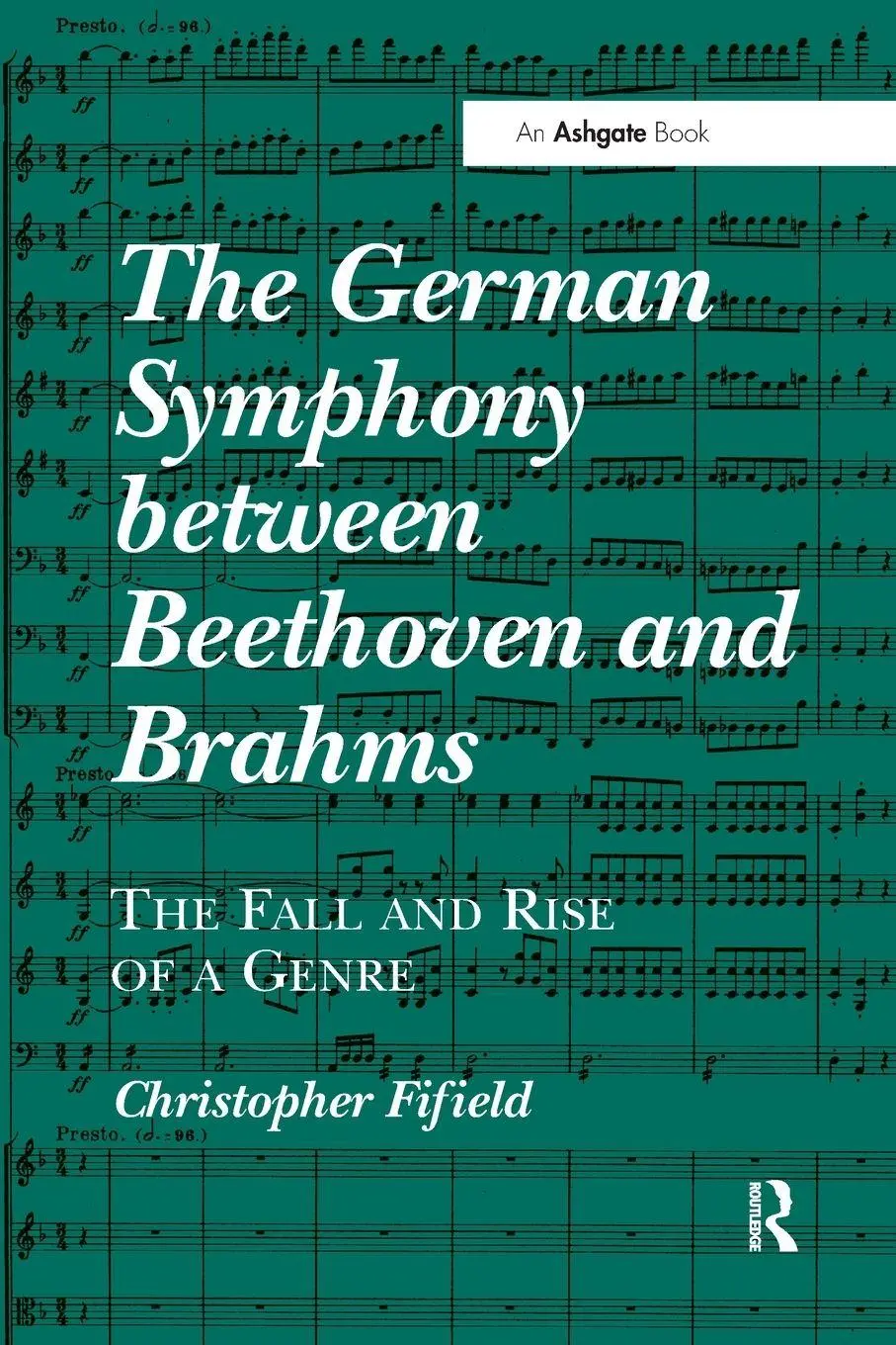 The German Symphony between Beethoven and Brahms | The Fall and Rise of ...