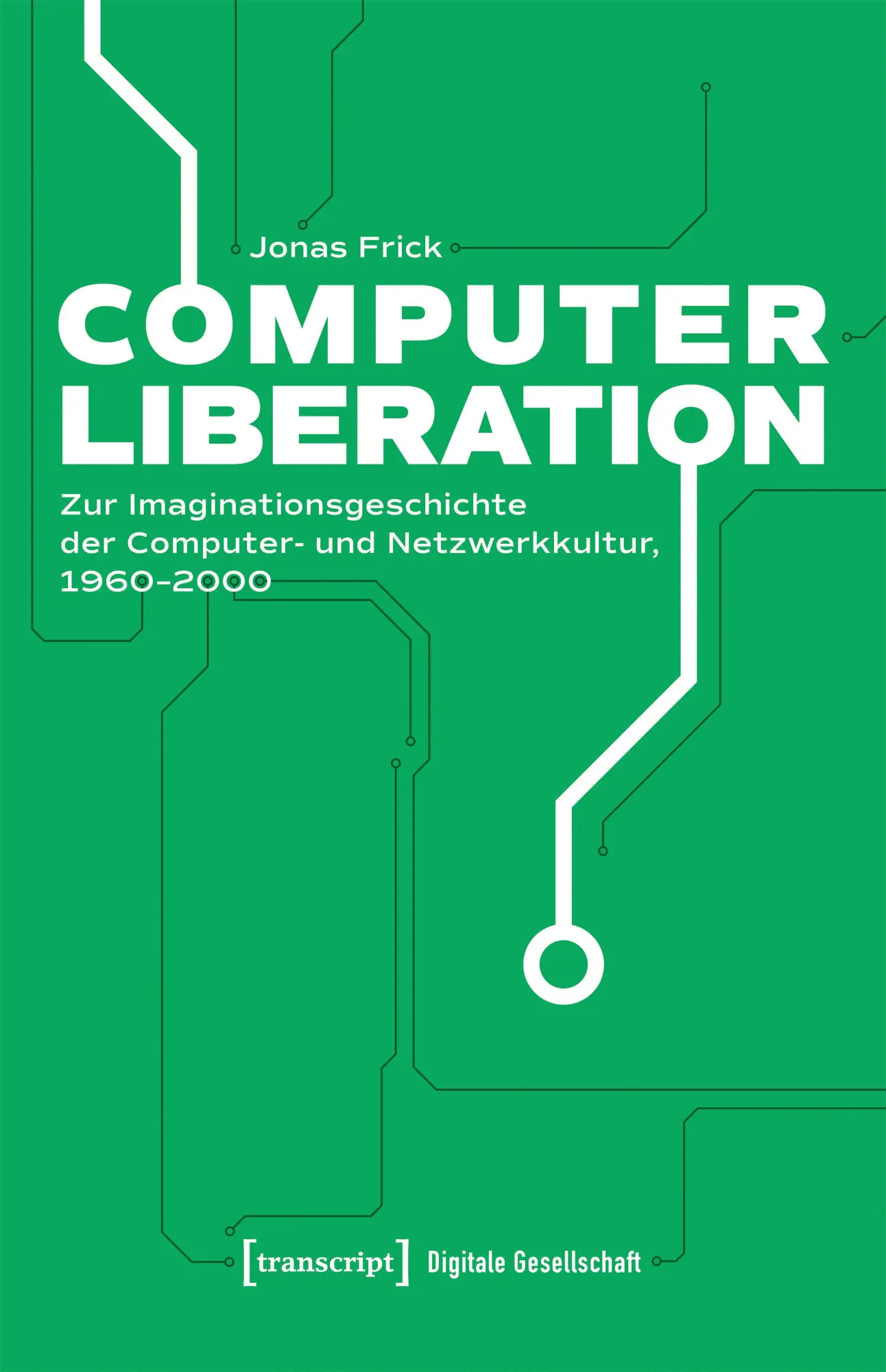 Computer Liberation | Jonas Frick | Taschenbuch | Digitale Gesellschaft ...