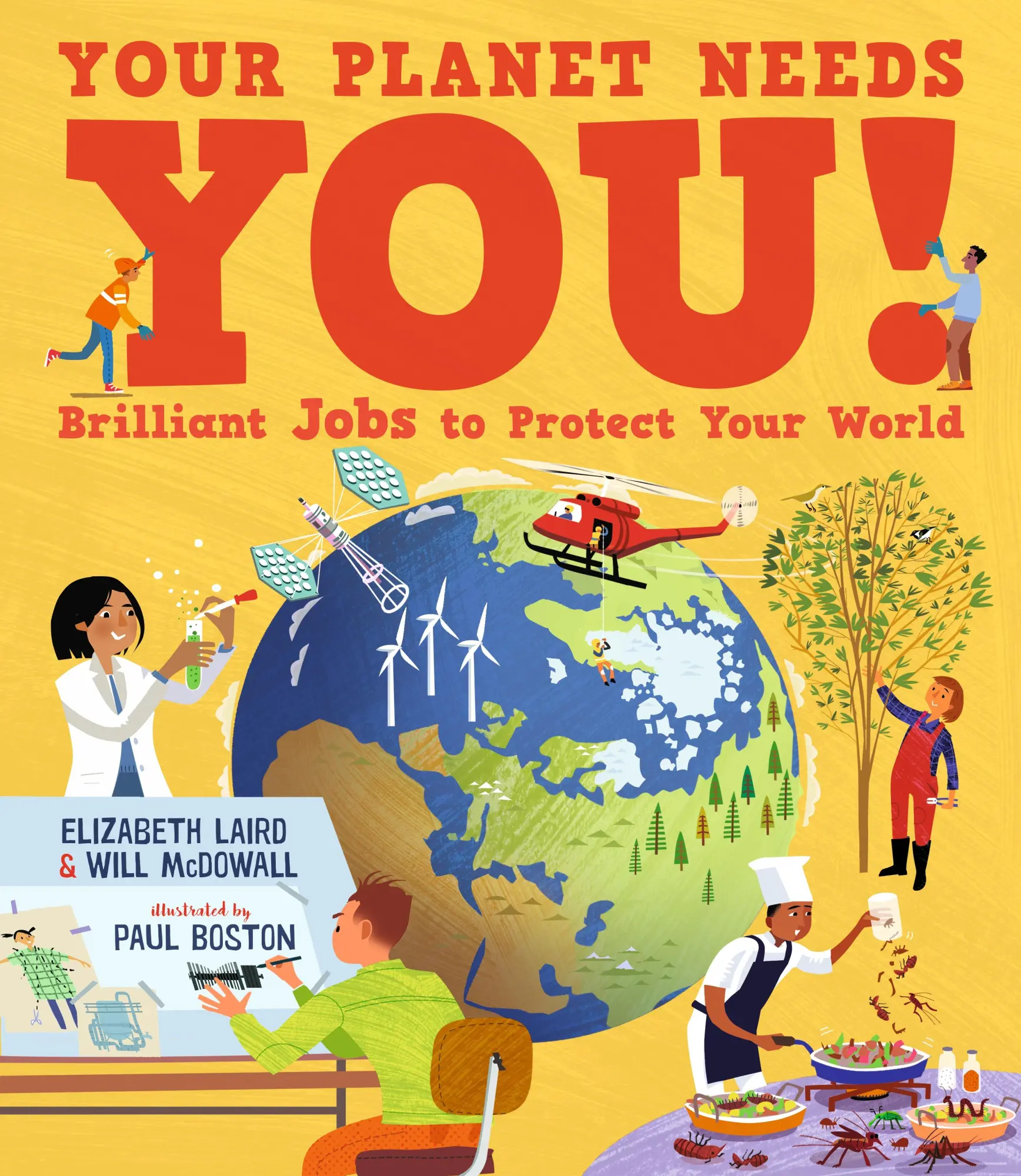 Your Planet Needs You! Brilliant Jobs to Protect Your World | Laird (u ...