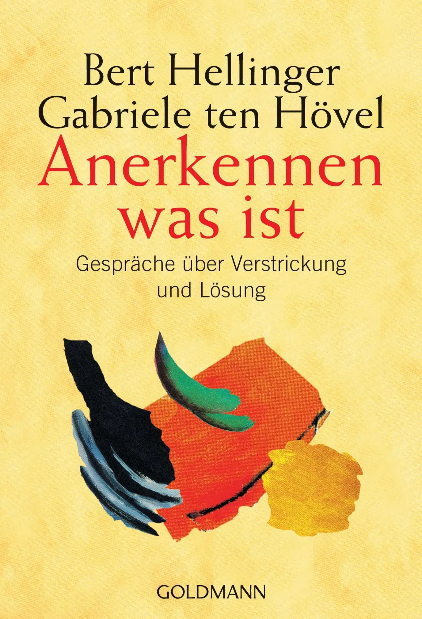 Anerkennen was ist | Gespräche über Verstrickung und Lösung | Hellinger ...