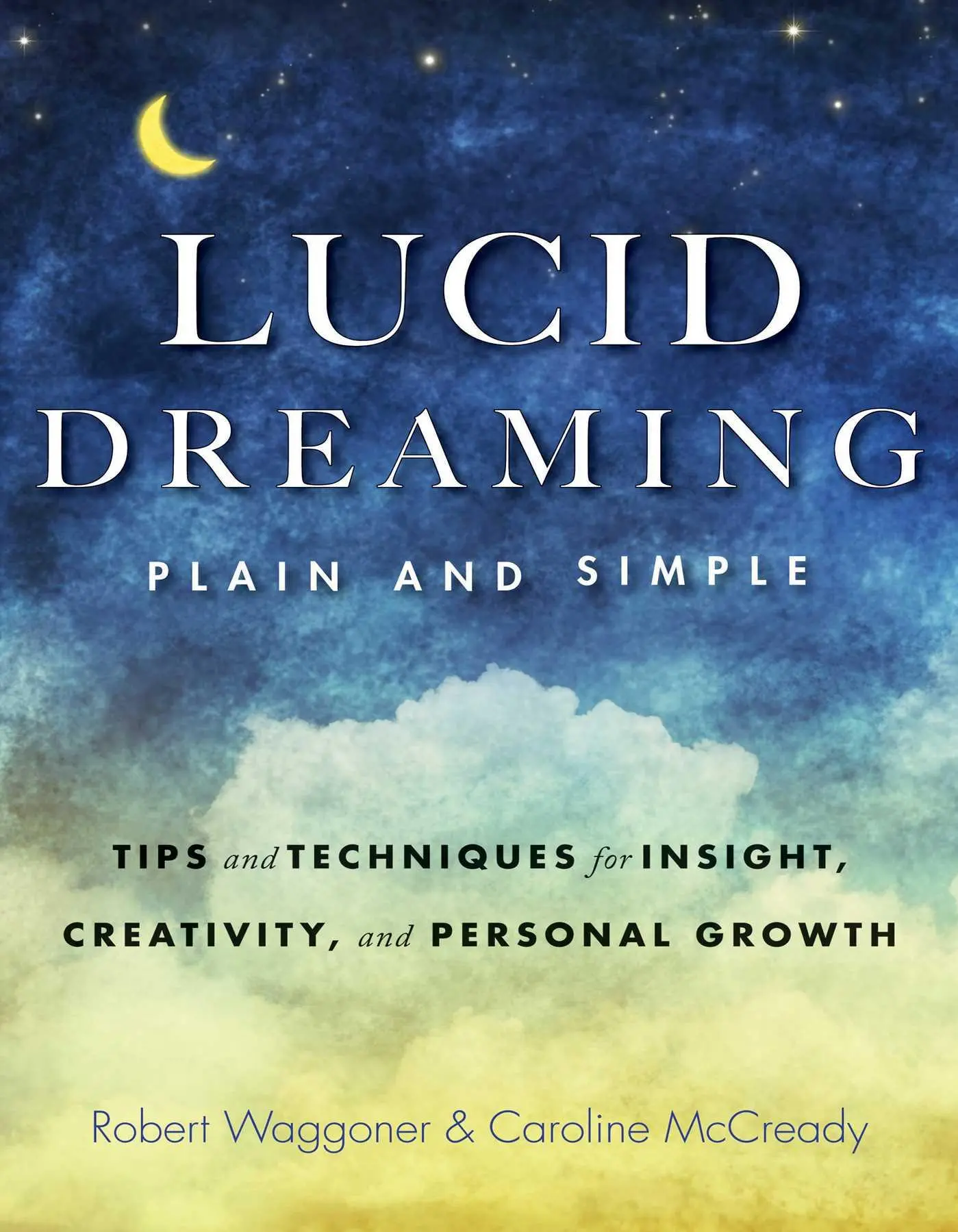 Lucid Dreaming, Plain and Simple | Robert Waggoner (u. a ...
